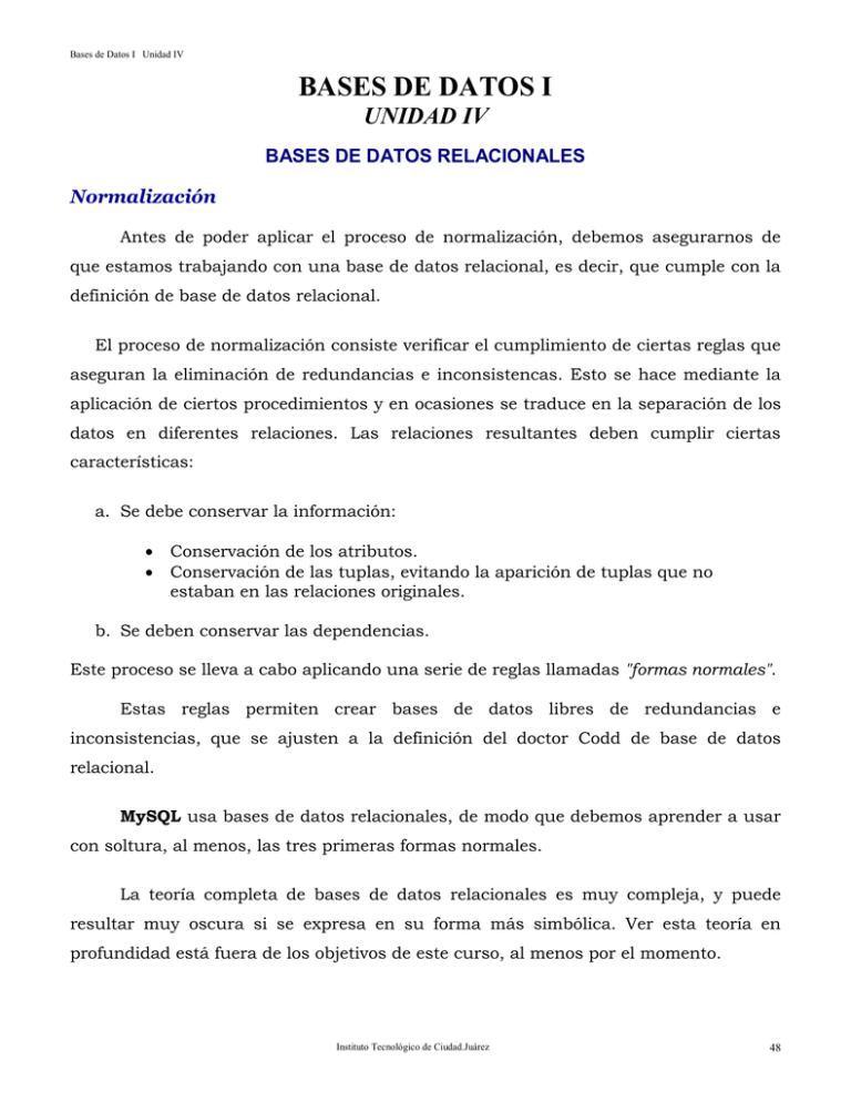 BASES DE DATOS I UNIDAD IV BASES DE DATOS RELACIONALES Normalización
