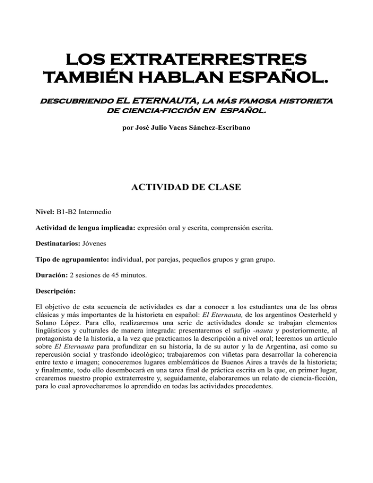 LOS EXTRATERRESTRES TAMBIÉN HABLAN ESPAÑOL. descubriendo EL ETERNAUTA ...