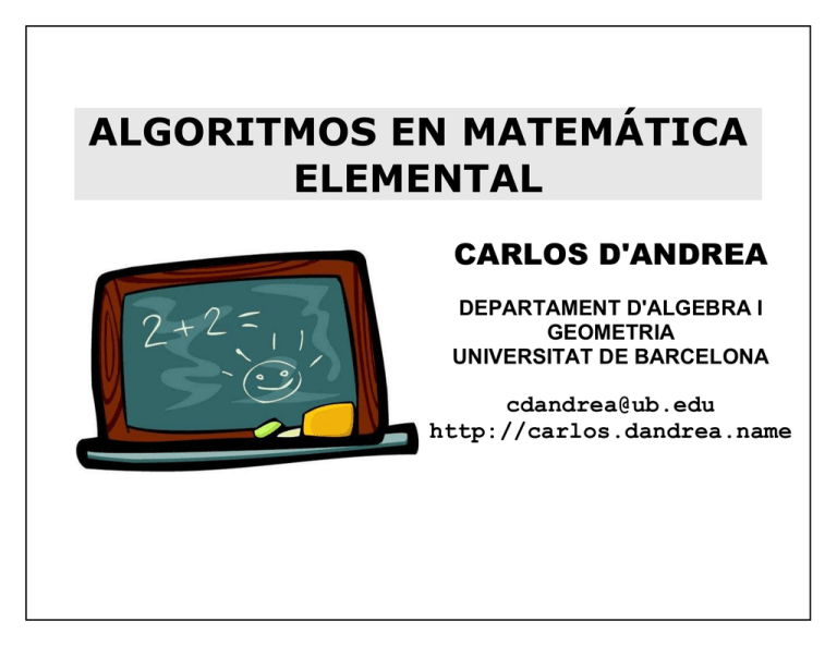 ALGORITMOS EN MATEMÁTICA ELEMENTAL CARLOS D'ANDREA
