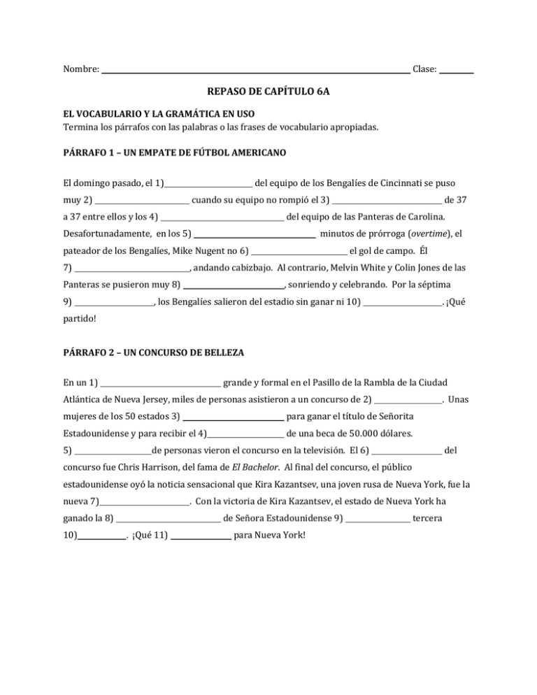 Nombre: Clase: REPASO DE CAPÍTULO 6A EL VOCABULARIO Y