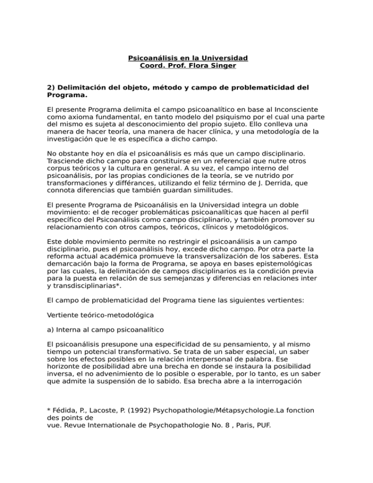 Psicoanálisis en la Universidad Coord. Prof. Flora Singer