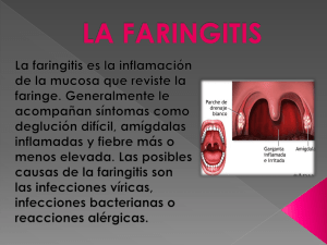 IRRITACIÓN FARÍNGEA Concepto La faringitis o inflamación de la