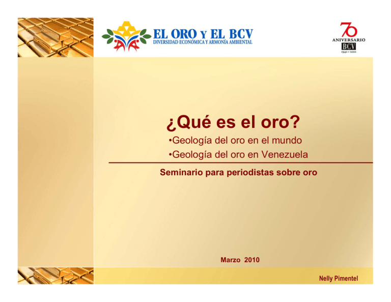 El oro como recurso mineral. Aspectos geológicos