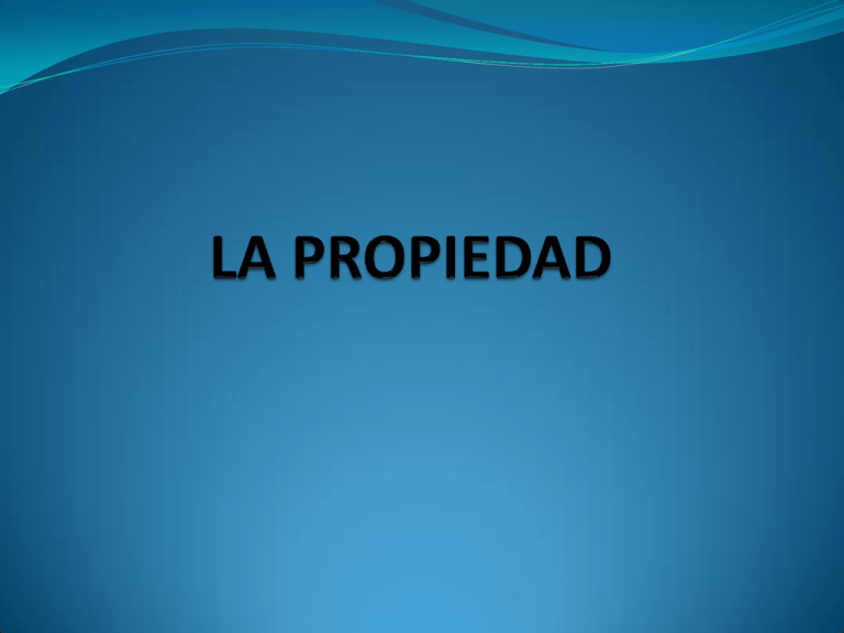 LA PROPIEDAD