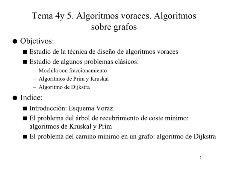 Tema 4y 5. Algoritmos voraces. Algoritmos sobre grafos