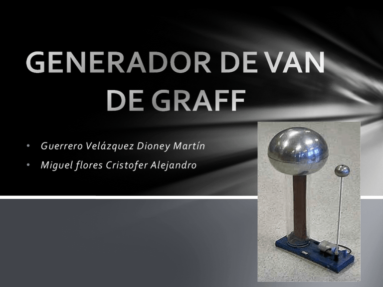 GENERADOR DE VAN DER GRAFF