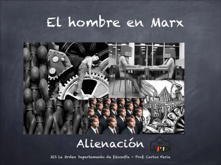 Marx alienación - filosofiaieslaorden