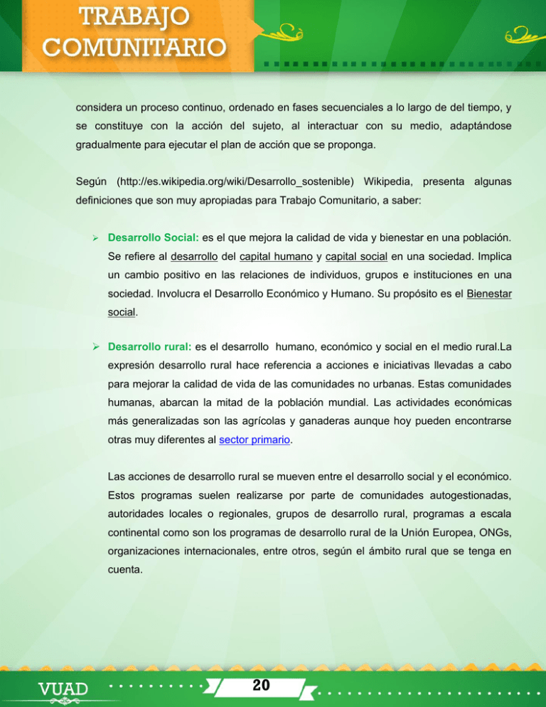 considera un proceso continuo, ordenado en fases secuenciales a