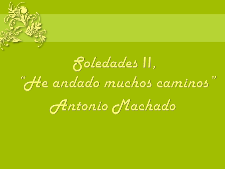 He andado muchos caminos