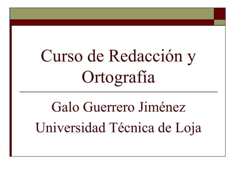Curso de Redacción y Ortografía. Galo Guerrero Jiménez