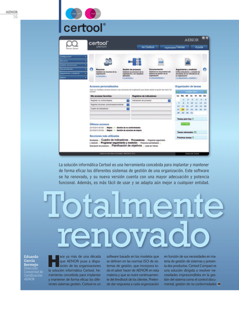 La solución informática Certool es una herramienta concebida para