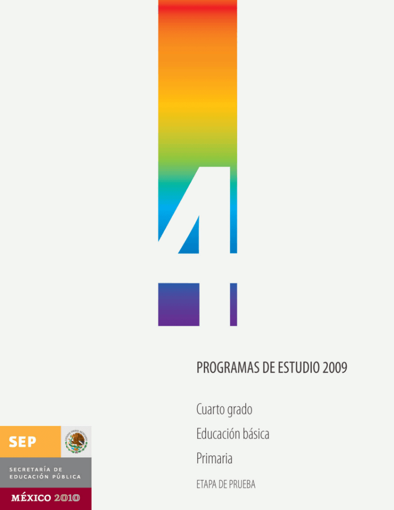 Programas de estudio 2009: cuarto grado, educación básica