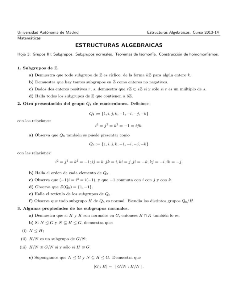 Subgrupos. Subgrupos normales. Homomorfismos. Teoremas de