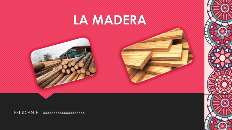 la madera y sus propiedades